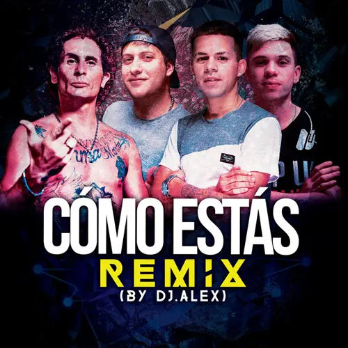 CMTV - Letra CÓMO ESTÁS (DJ ALEX REMIX) de Ke Personajes
